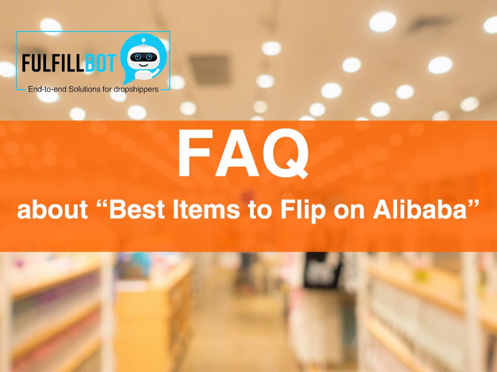 Best Items To Flip On Alibaba: Which Products Bring The Biggest Returns?
